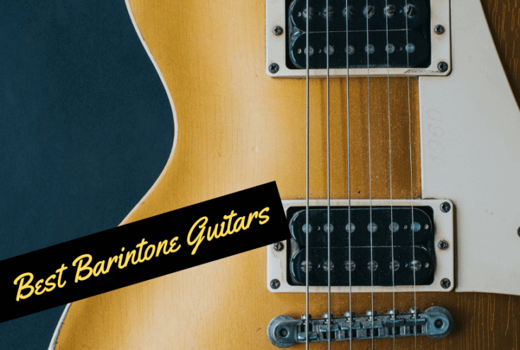 Best Baritone Guitars: 5 Top Picks That Should Be High On Your List